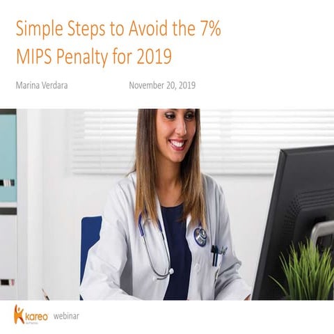 Simple Steps to Avoid the 7% MIPS Penalty for 2019 | PPT