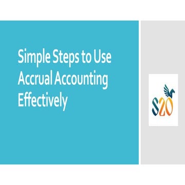 Simple Steps to Use Accrual Accounting Effectively | PPTX
