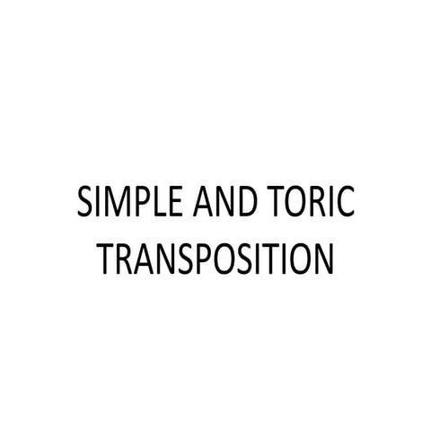 SIMPLE & TORIC TRANSPOSITION.pptx