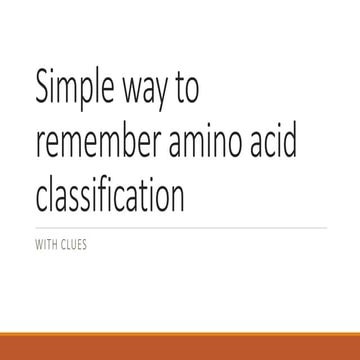 Simple way to remember amino acid classification | PPTX