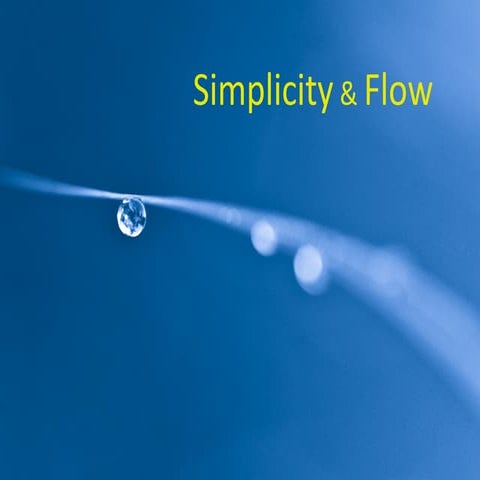 Simplicity and flow | PPT