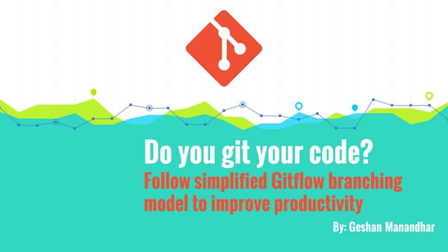 Do You Git Your Code Follow Simplified Gitflow Branching Model To