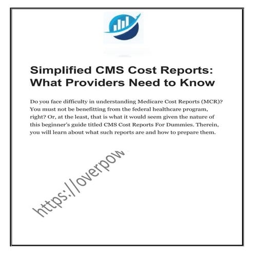 Simplified CMS Cost Reports: What Providers Need to Know | PDF