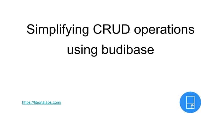 Simplifying CRUD operations using budibase | PPT Simplifying CRUD operations using budibase | PPT