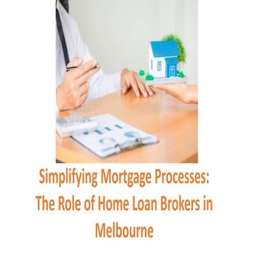 Mortgage Brokers Melbourne | PPTX