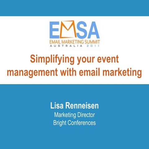 Simplifying your event management through email marketing | EMSA 2011 | PPT