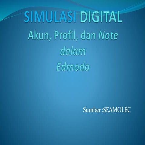 Simulasi digital season 7 (akun, note dalam edmodo) | PPT