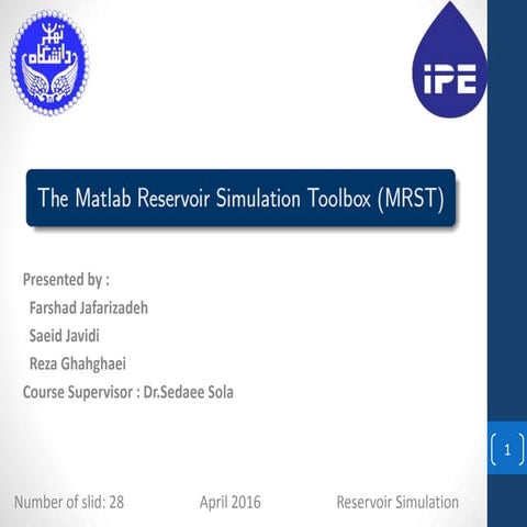 An introduction to MRST (Matlab Reservoir Simulation Toolbox) | PPTX