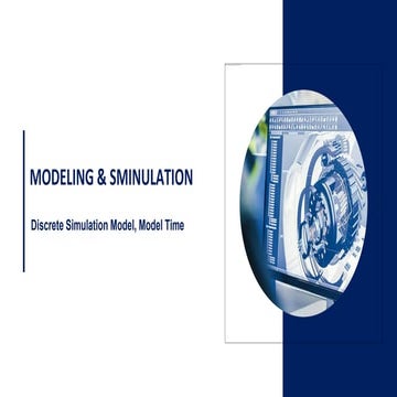 Simulation Lec#12 (Discrete Simulation Models, Model Times).pdf