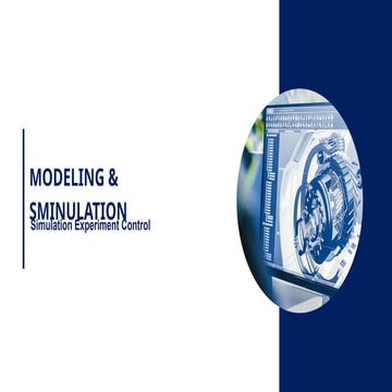 Simulation Lec#13 (Simulation Experiment Control)a.pptx