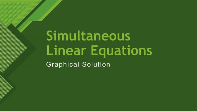 Simultaneous Equations- Graphical Method.pptx Simultaneous Equations- Graphical Method.pptx