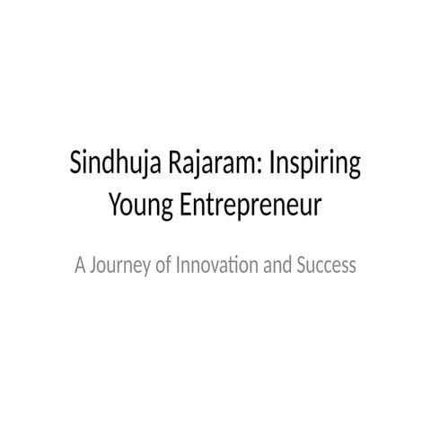 Sindhuja_Rajaram_Presentation......pptx. | PPT