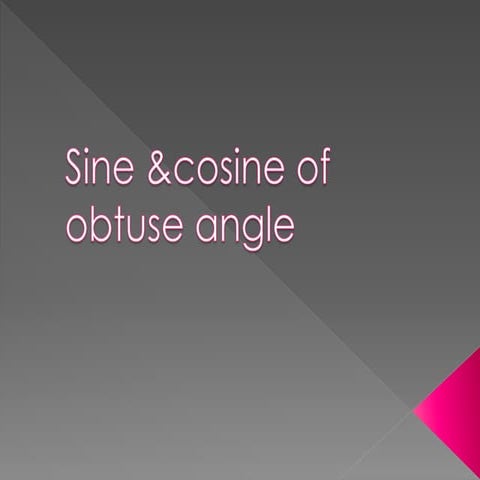 Sine & cosine of obtuse angle | PPTX