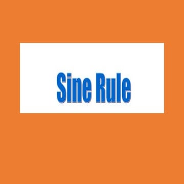 Sine rule for the higher class education | PPTX