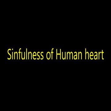 Sinfulness of Human heart.pptx Sinfulness of Human heart.pptx
