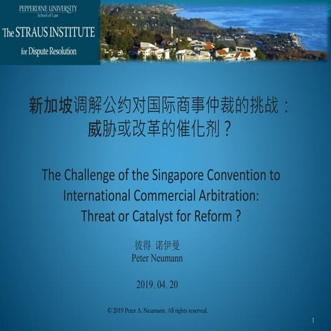 Singapore convention -peter neumann (bilingual -- final) | PPTX