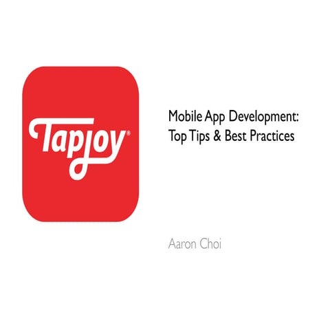 Mobile App Development: Top Tips and Best Practices | PDF