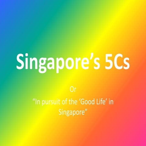 Singapore’s 5 Cs | PPTX