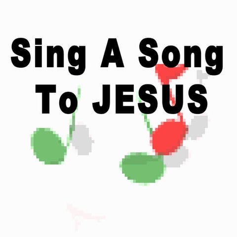 Sing A Song To Jesus | PPS
