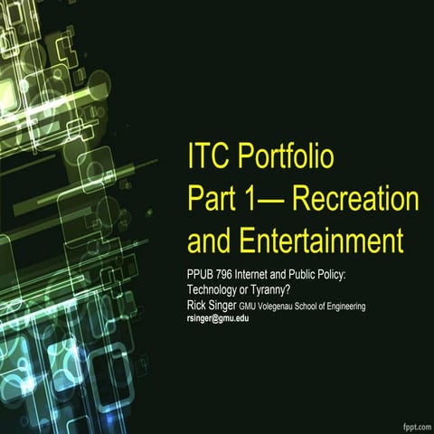 Singer ppub 796 ict portfolio -part 1 -entertainment -140813 | PPT