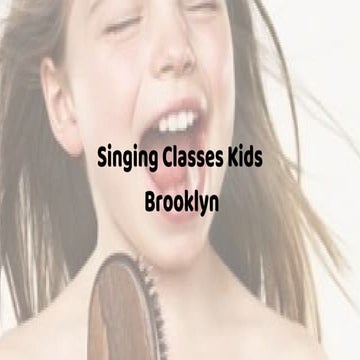 Singing classes kids brooklyn | PPT