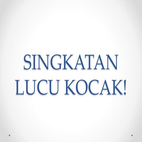 Singkatan lucu kocak! | PPTX