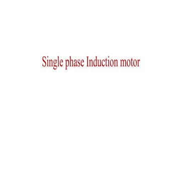 single-phase induction motors type & operational variations | PPTX