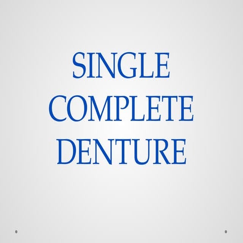 SINGLE COMPLETE DENTURErrrrrrrrrrdd.pptx
