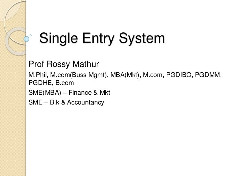 Single entry system
