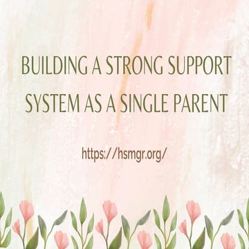 Building a Strong Support System as a Single Parent | PPT