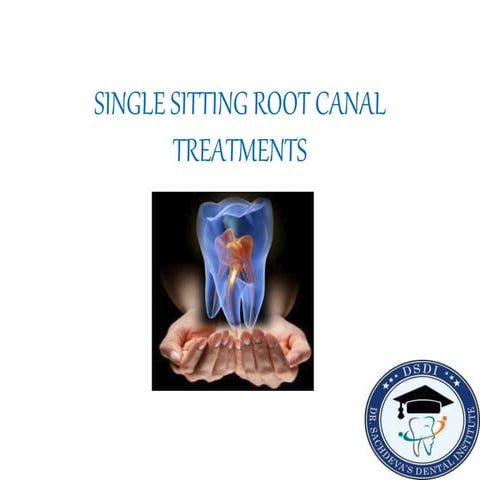 Single sitting root canal treatment. | PPTX