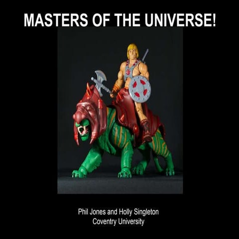 Masters of the UniVerse! Holly Singleton & Phil Jones | PPTX