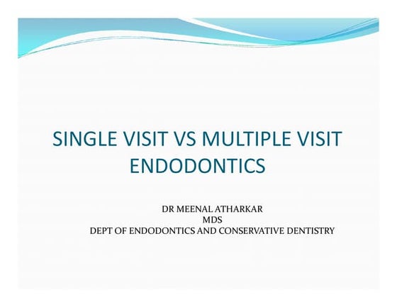 Single vs multiple visit endodontics | PPTX | Digestive Disorders ...