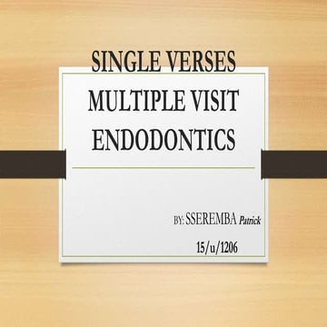 Single vs multiple visit endodontics | PPTX