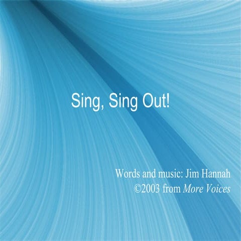 Sing, sing out! | PPT