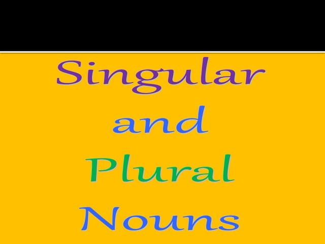Singular and plural nouns ppt | PPT