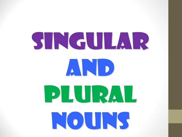 Singular and plural nouns ppt | PPT