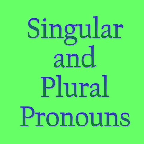 Singular and plural pronouns | PPT