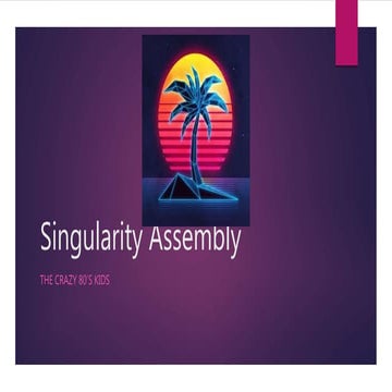 Singularity assembly [autosaved] | PPT