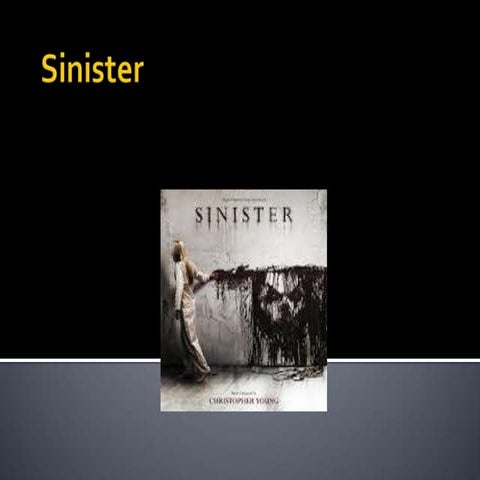 Sinister powerpoint | PPTX | Movies | Entertainment