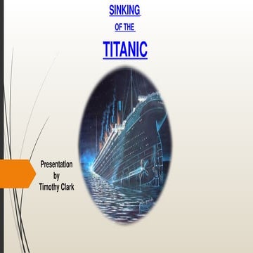 Sinking of the Titanic - A Presentation - | PPTX