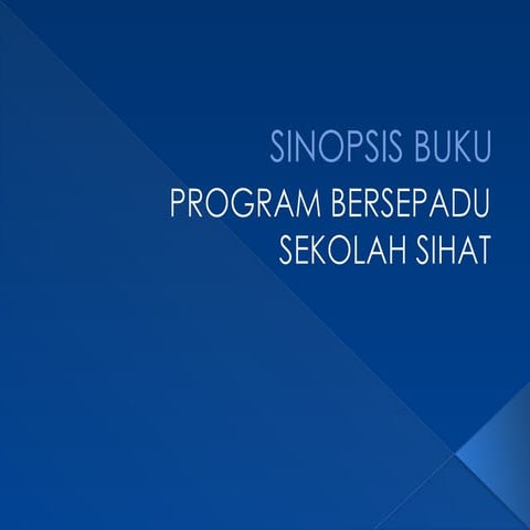 SINOPSIS BUKU-2. Program bersepadu sekolah sihat | PPTX