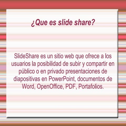 Qué es SlideShare.pptx manera de uso y ventajas | PPTX