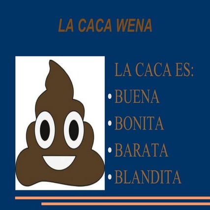 LA CACA WENA | PPT