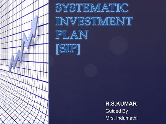 Sip(systematic investment plan) | PPTX | Stocks and Bonds | Personal Investing