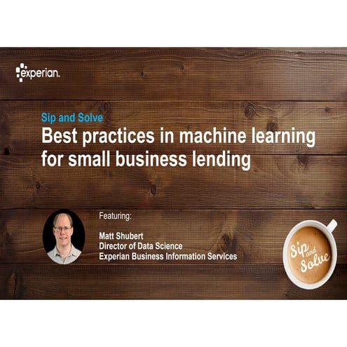 Best practices in machine learning for small business lending - Sip and ...