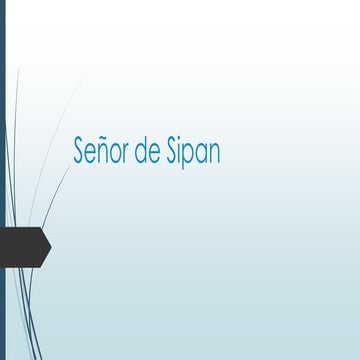 SEÑOR DE SIPAN -cultura mochica y caracteristicas.pptx