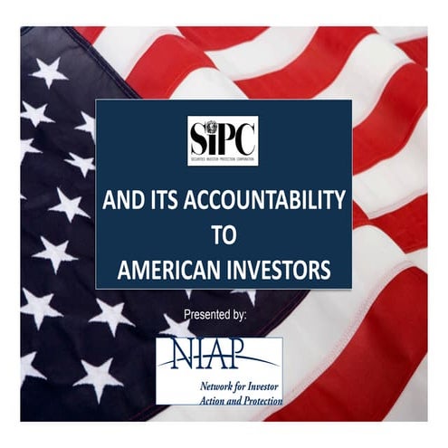 Sipc and its accountability to the american investor | PPT