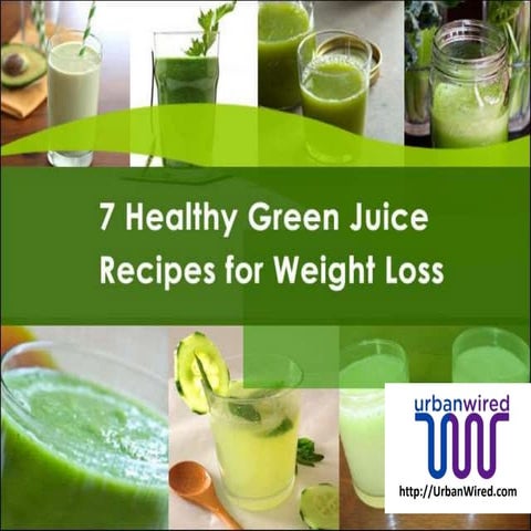Sip ‘n’ Slim Down – 7 Healthy Green Juice Recipes for Weight Loss | PPTX