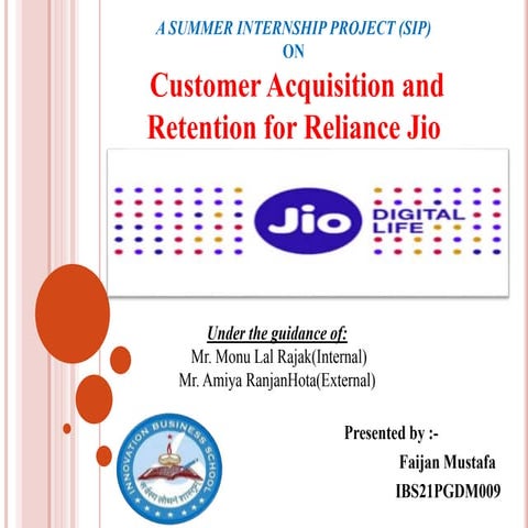SIP Presentation on Customer Acquisition and Retention for Reliance Jio ...